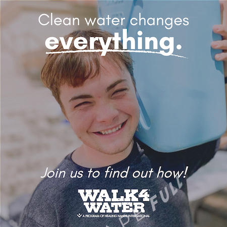 Walk4water Materials | Healing Hands International
